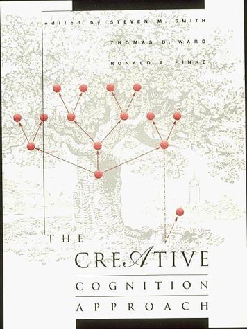 The Creative Cognition Approach: Smith, Steven M., Ward, Thomas B ...