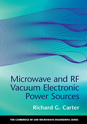 Buy Microwave and RF Vacuum Electronic Power Sources (The Cambridge RF ...