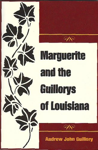 Marguerite and the Guillory's of Louisiana: Guillory, Andrew John ...