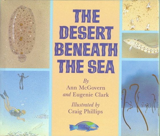 Desert Beneath the Sea: McGovern, Ann, Clark, Eugene, Phillips, Craig ...
