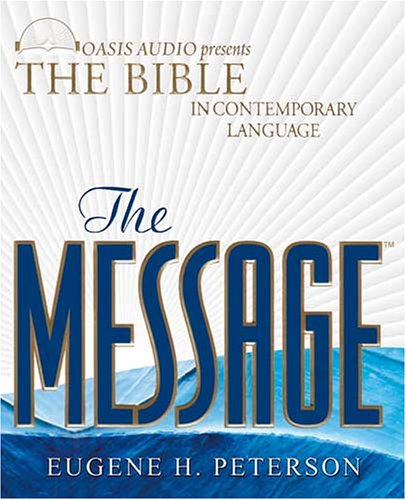 The Message Bible: Complete: The Bible in Contemporary Language ...
