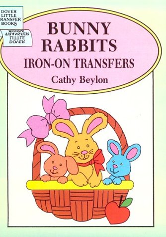 Bunny Rabbits Iron-on Transfers: Beylon, Cathy: 9780486288581: Amazon ...