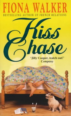 Kiss Chase: Fiona Walker: 9780340723432: Amazon.com: Books