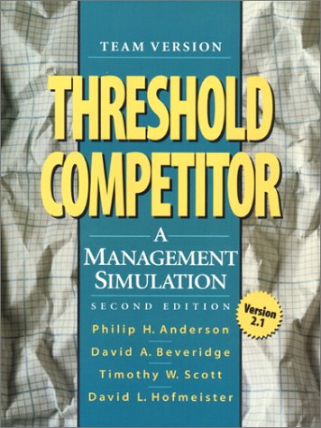Threshold Competitor: A Management Simulation, Team Version 2.1 (2nd ...