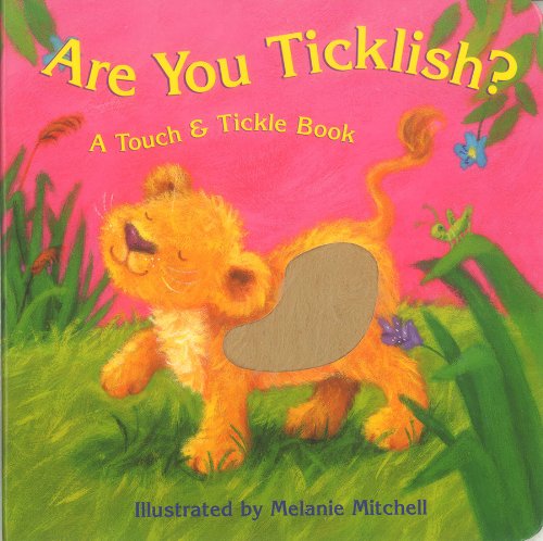 Are You Ticklish? (Touch & Tickle Book): Amazon.co.uk: Mitchell ...