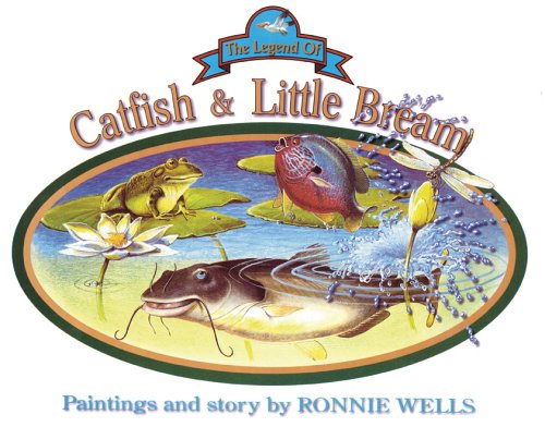 The Legend of Catfish & Little Bream: Ronnie Wells (Illustrator ...