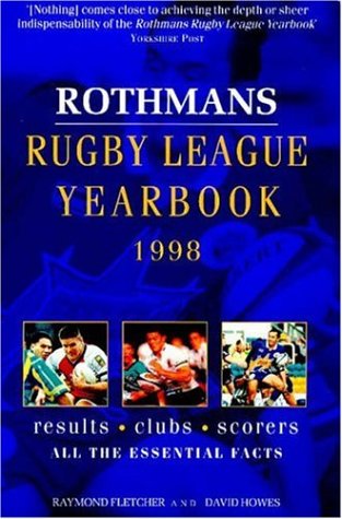 Rothmans Rugby League Yearbook: 1998: Fletcher, Raymond, Howes, David ...