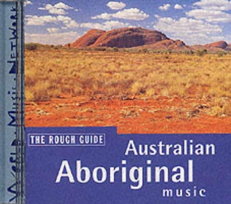 The Rough Guide to Australian Aboriginal Music (Rough Guide World Music ...