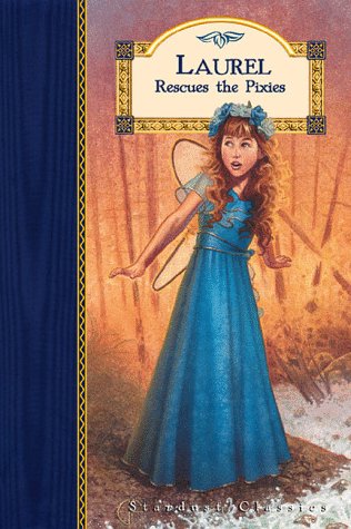 Laurel Rescues the Pixies (Stardust Classics, Laurel No 3): Kendall ...