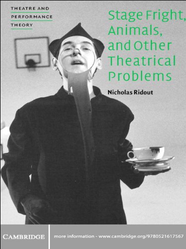 Stage Fright, Animals, and Other Theatrical Problems (Theatre and ...