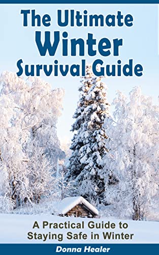 Amazon.com: The Ultimate Winter Survival Guide: A Practical Guide to ...