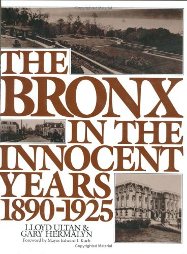 The Bronx in The Innocent Years (Life in The Bronx Series): Ultan ...
