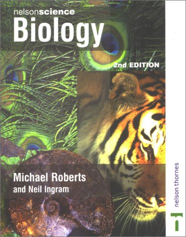 Biology (Nelson Science): Roberts, Michael, Ingram, Neil: 9780748762385 ...