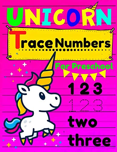 Buy Unicorn Trace Numbers For Preschool: Unicorn Handwriting Practice ...