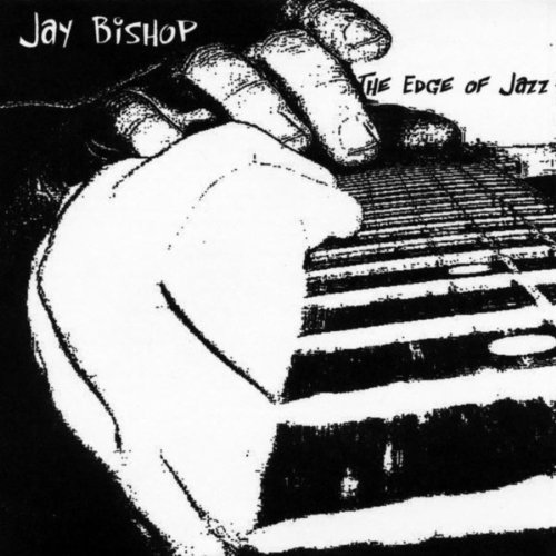 Amazon.com: The Edge of Jazz : Jay Bishop: Digital Music
