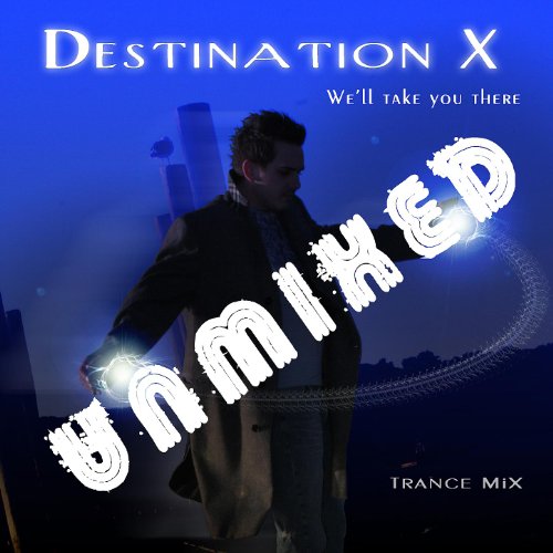 Play We'll Take You There (Unmixed) by Destination X on Amazon Music ...