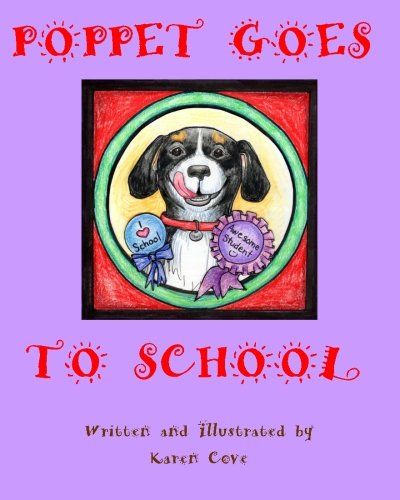Poppet Goes To School: Third book in the 'Poppet the Dog' series: Cove ...
