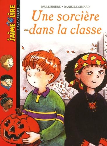 J'Aime Lire: Une Sorciere Dans LA Classe: Paule Brière et Danielle ...