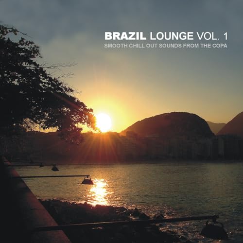 Amazon.com: Brazil Lounge - Smooth Chill Out Sounds From The Copa ...