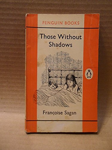 Those Without Shadows: Sagan, Franciose: Amazon.com: Books