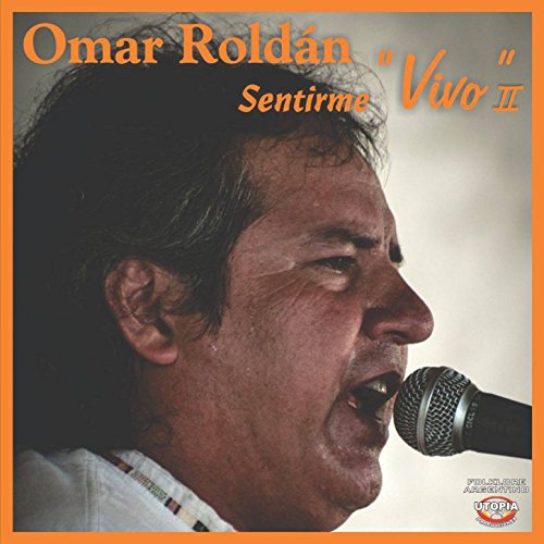 Play Sentirme Vivo, Vol. 2 (En Vivo) by Omar Roldán on Amazon Music