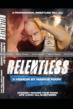 Amazon.com: Relentless : A Memoir by Markie Mark eBook : Tibbs, Mark ...