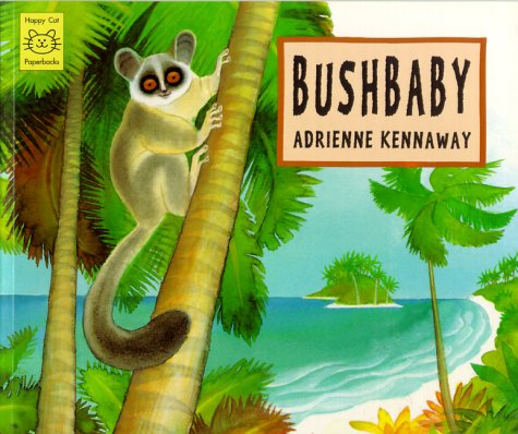 Bushbaby: Kennaway, Adrienne: 9781887734608: Amazon.com: Books