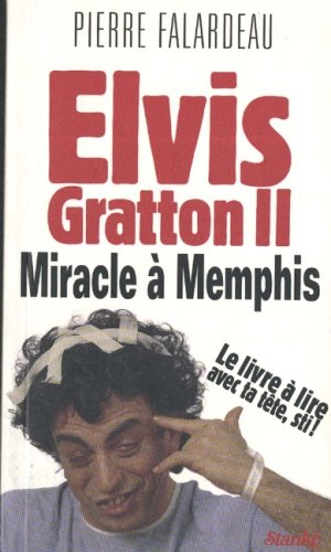 Amazon.com: Elvis Gratton 2 : Miracle a Memphis: 9782760406537: Pierre ...