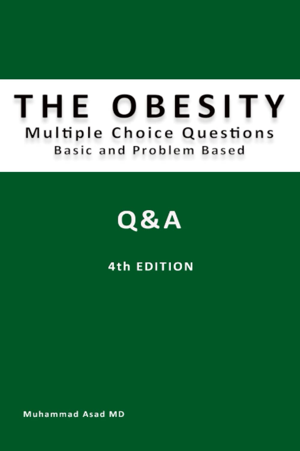 OBESITY MULTIPLE CHOICE QUESTIONS (Obesity Learning Series): Asad MD ...