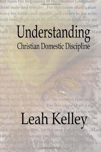 Amazon.com: Understanding Christian Domestic Discipline: 9781456447717 ...