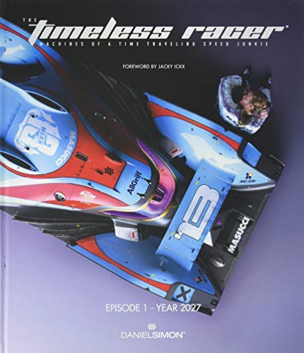 By Daniel Simon - The Timeless Racer: Episode 1 - Year 2027: Machines ...