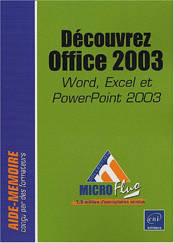 Découvrez Office 2003 - Word, Excel et PowerPoint 2003 (French Edition): Collectif ...