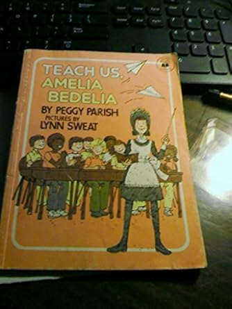 Teach Us, Amelia Bedelia: Peggy Parish: 9780590404600: Amazon.com: Books