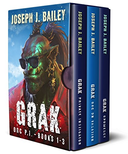 Amazon.com: Grak - Orc PI: The Complete Series eBook : Bailey, Joseph J ...