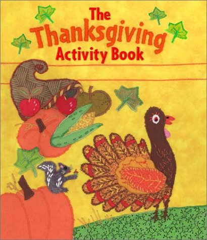 The Thanksgiving Activity Book: Schecter, Deborah: 9780439241199 ...