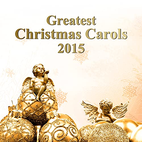 Greatest Christmas Carols 2015 – The Best Xmas Songs for Kids and ...