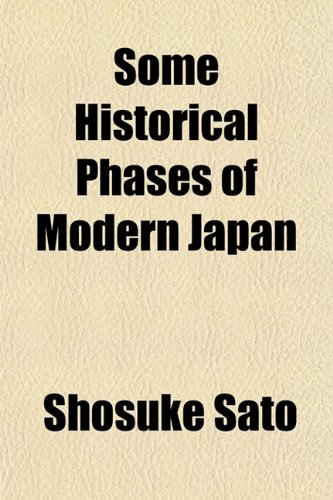 Some Historical Phases of Modern Japan : Sato, Shosuke: Amazon.es: Libros