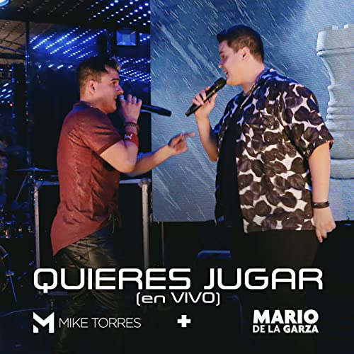 Quieres Jugar (En Vivo) by Mike Torres & Mario de la Garza on Prime Music