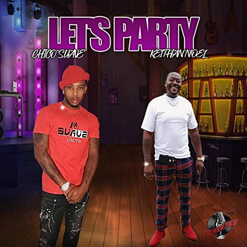 Lets Party by Keithan Noel & Chico Suave' on Amazon Music - Amazon.com