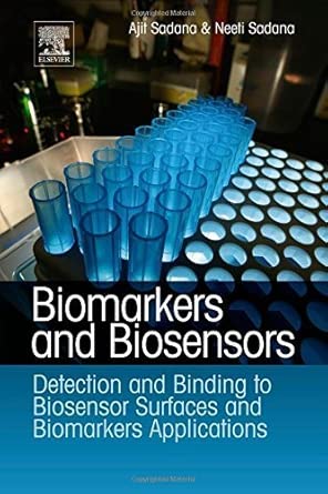 Biomarkers and Biosensors: Detection and Binding to Biosensor Surfaces ...