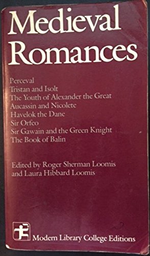 Medieval Romances: Roger Sherman Loomis, Laura Hibbard Loomis ...