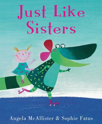 Just Like Sisters: McAllister, Angela, Fatus, Sophie: 9781416906438 ...