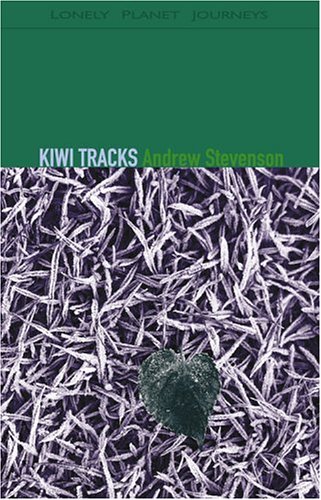 Kiwi Tracks: A New Zealand Journey: Andrew Stevenson: 9780864427878 ...