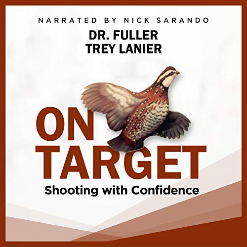 On Target: Shooting with Confidence (Audio Download): Dr. Fuller, Trey ...