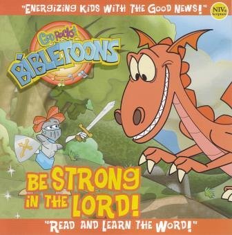 God Rocks! Bibletoons: Be Strong in The Lord: Bruce W. Stacey, Phillip ...