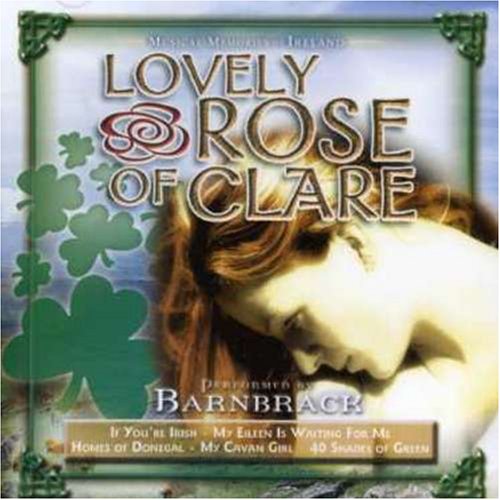 Barnbrack - Lovely Rose of Clare - Amazon.com Music