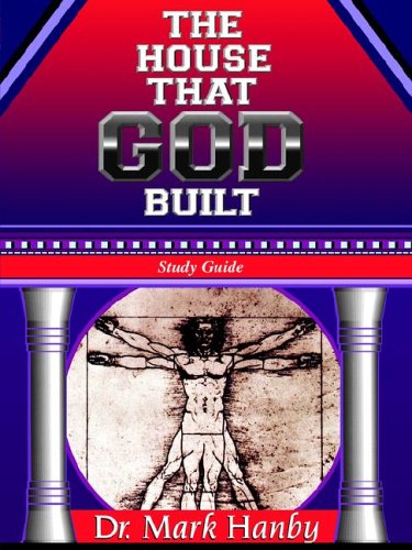 HOUSE THAT GOD BUILT STUDY GUIDE, THE: DR.MARK HANBY: Amazon.com: Books