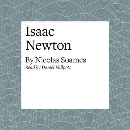 Isaac Newton (Audio Download): Nicolas Soames, Daniel Philpott, Naxos ...