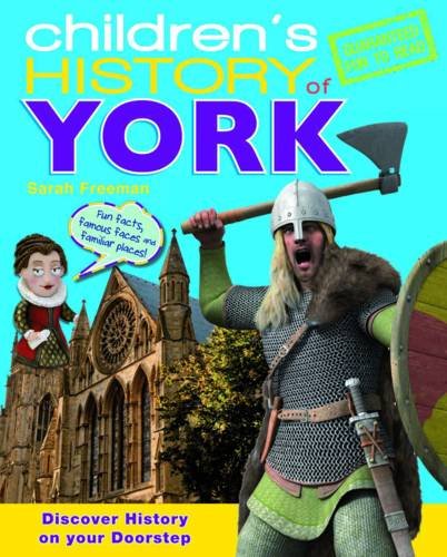 Children's History of York: Sarah Freeman: 9781849931243: Amazon.com: Books