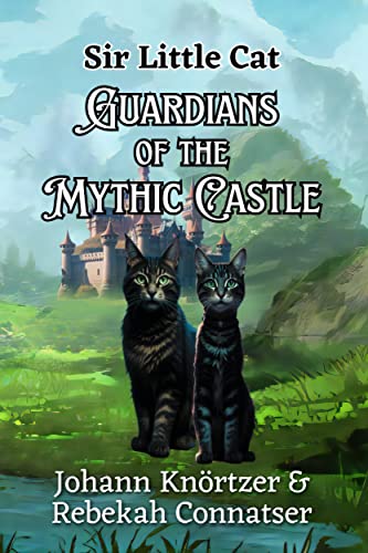 Amazon.com: Guardians of the Mythic Castle eBook : Knörtzer , Johann ...